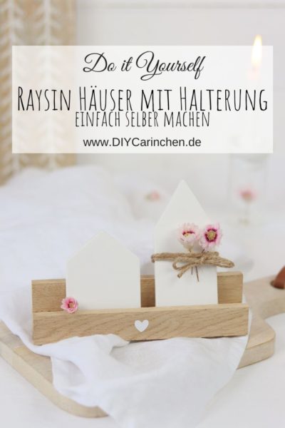 DIY Anleitung - Raysin Häuser auf Klötzchenhalter selber machen