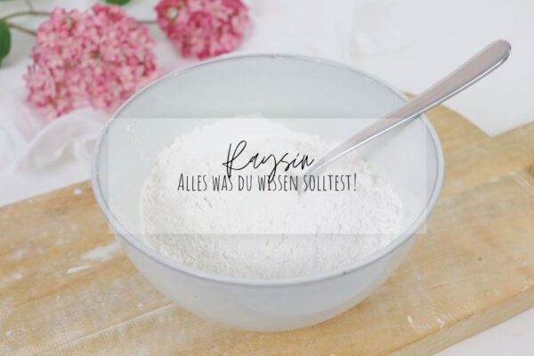 Raysin – Alles, was du über das Gießpulver wissen solltest